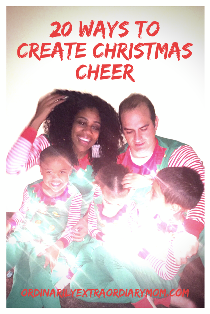 20 Ways to Create Christmas Cheer – ordinarilyextraordinarymom