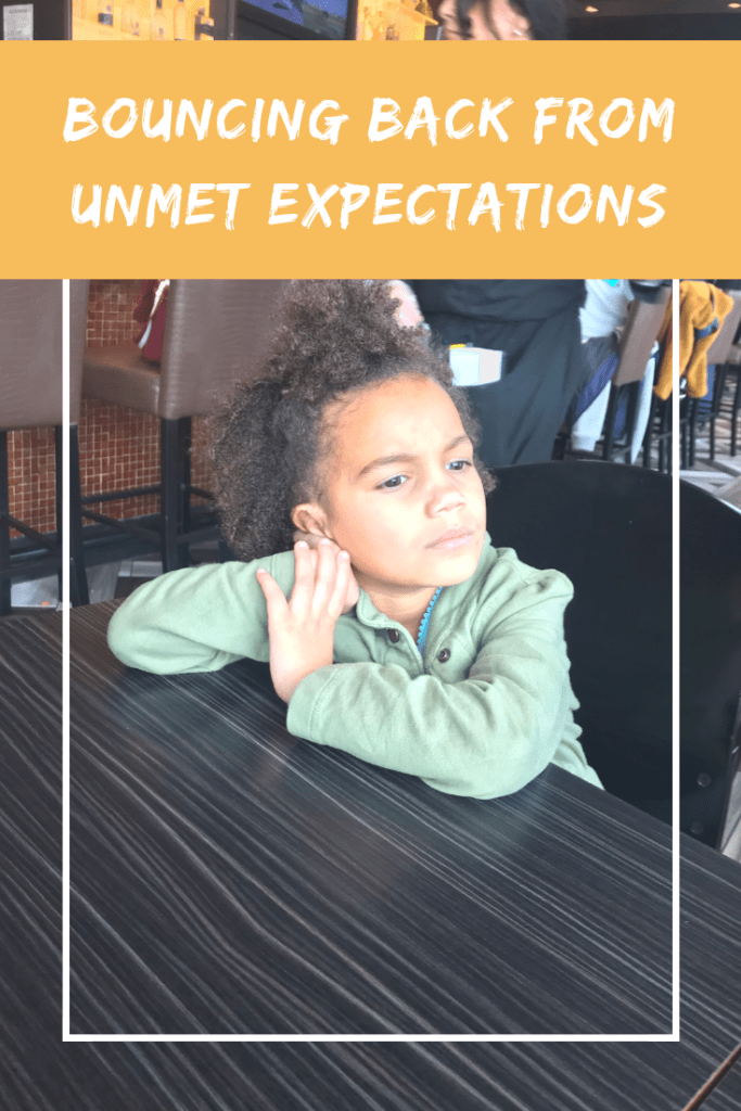 Bouncing Back from Unmet Expectations – ordinarilyextraordinarymom