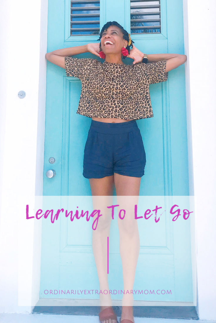 Learn to Let Go – ordinarilyextraordinarymom