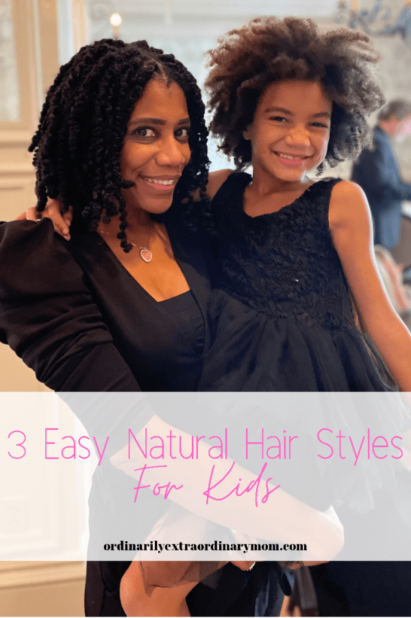 3 Easy Natural Hair Styles for Kids – ordinarilyextraordinarymom